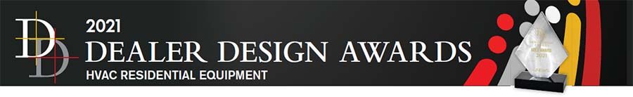 2021 Dealer Design Awards: HVAC Residential Equipment | 2021-07-26 ...