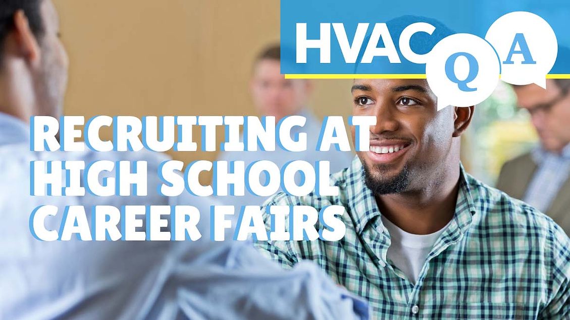 HVAC Q&A Episode 5: Recruiting at High School Career Fairs | ACHR News