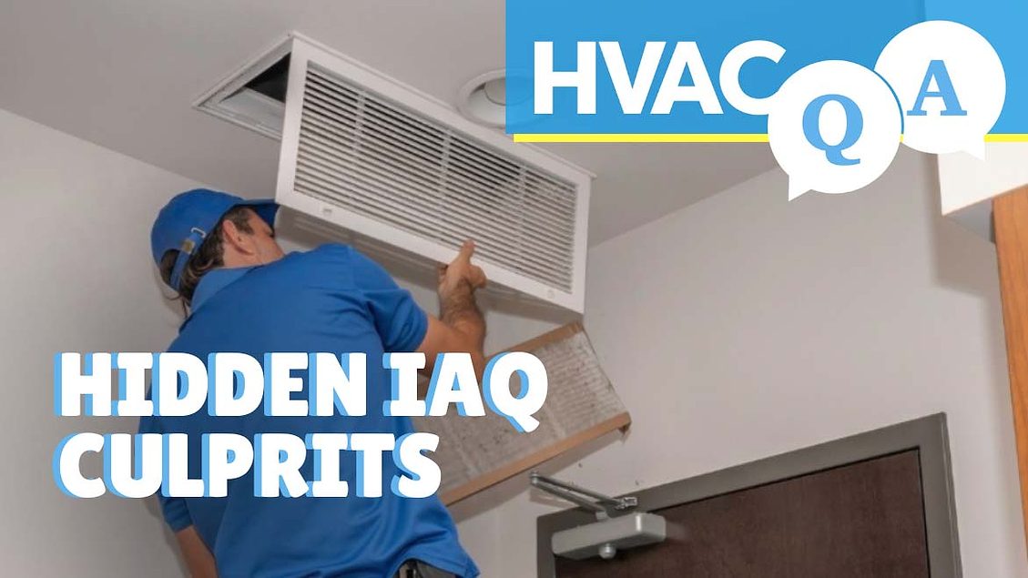 HVAC Q&A Episode 12: Hidden IAQ Culprits | ACHR News